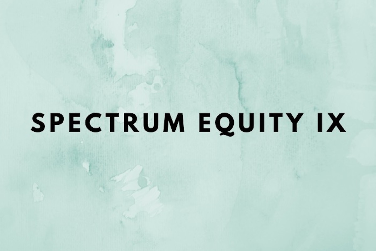 Venture Firm Spectrum Equity Closes $1.5 Billion Fund IX