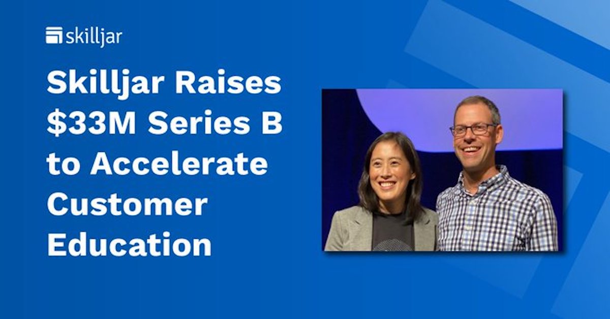 Customer Education Platform Skilljar Raises $33 Million